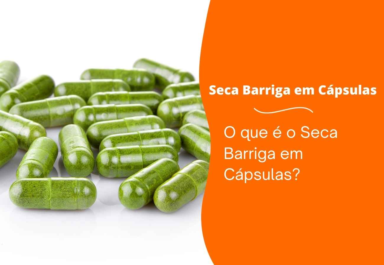 Motivos para tomar o Seca Barriga em Cápsulas - Blog Nature Center