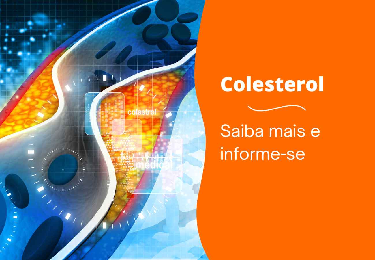 Colesterol, saiba mais e informe-se